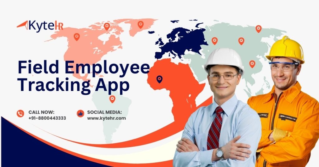 Field Employee Tracking App in 2024 - Try KyteHR